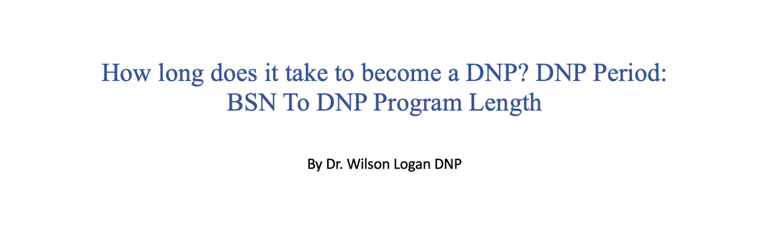 DNP Period: BSN To DNP Program Length | DNP Timeline In 2025