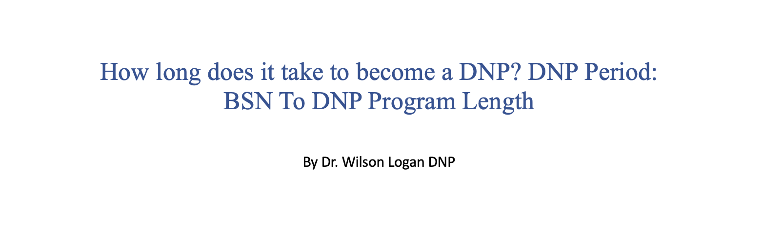 DNP Period: BSN To DNP Program Length | DNP Timeline In 2025