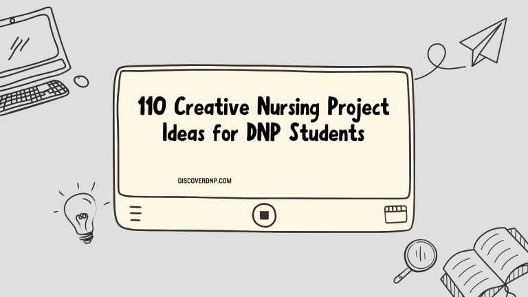 110 Creative Nursing Project Ideas For DNP Students